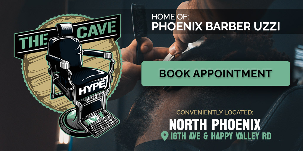 The Cave Hype | Phoenix Barber Uzzi